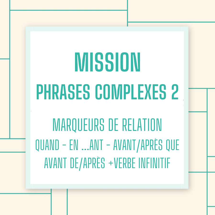 Mission phrases complexes 2 – Fino Éducation