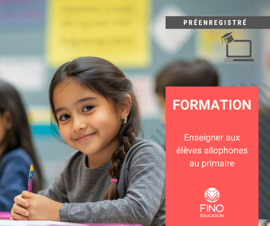 Enseigner aux élèves allophones au primaire – Fino Éducation