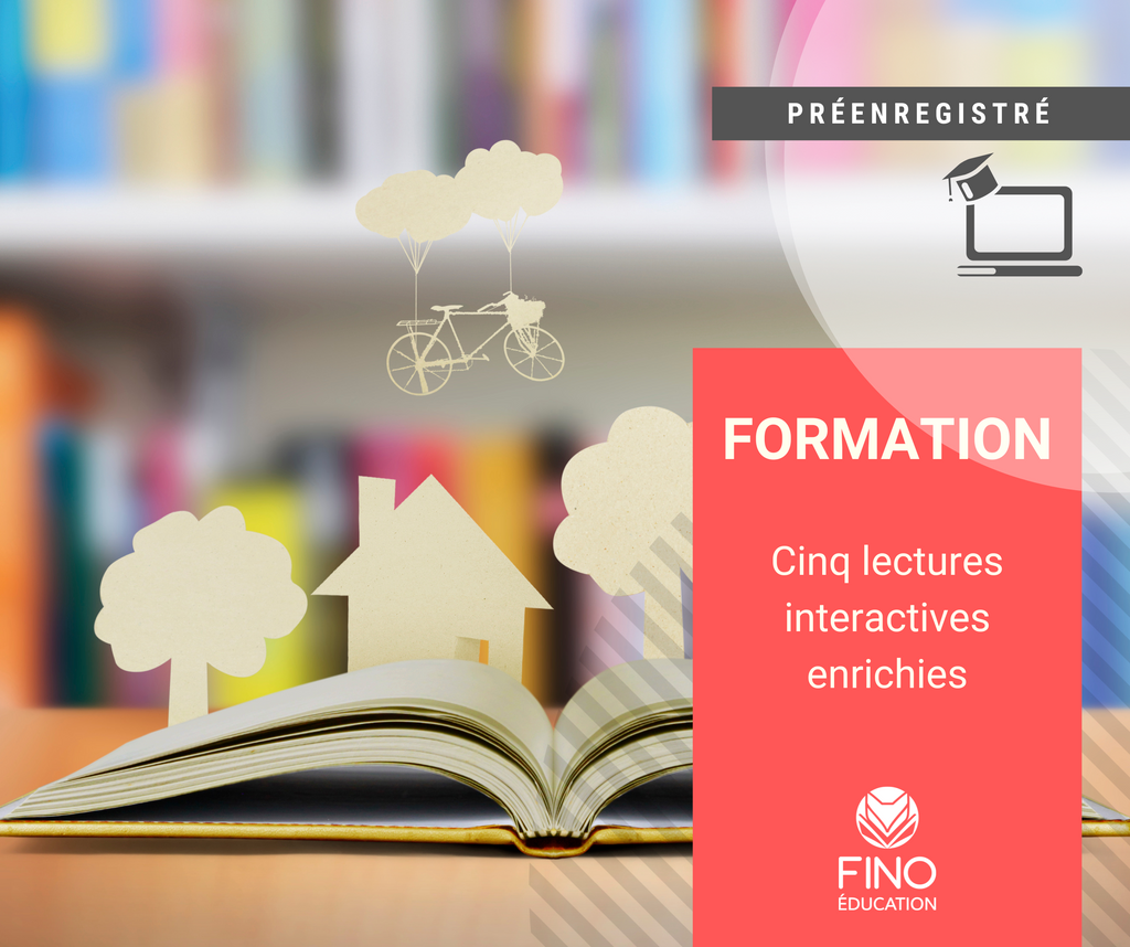 Cinq lectures interactives enrichies (préenregistré) – Fino Éducation